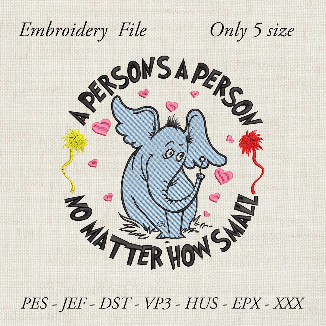 Embroidery A Person's A Person No Matter How Small, Dr. Seuss Quotes ...