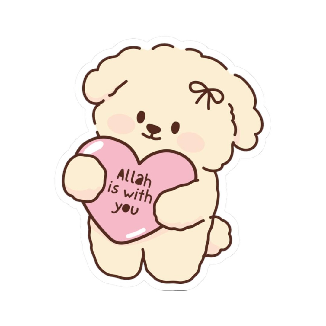Allah is With You - Islamic Kiss-cut Sticker | Cute Teddy Holding Heart ...