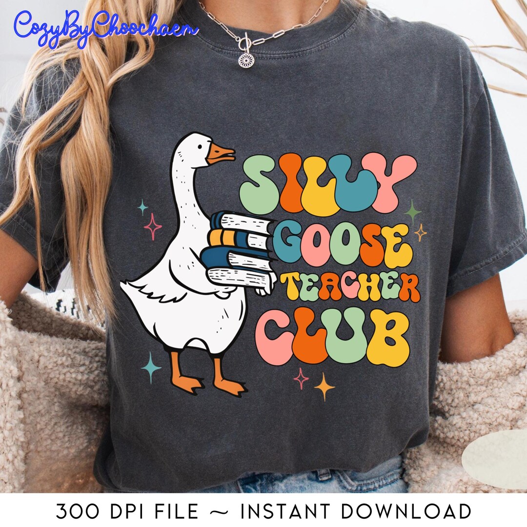 Funny Silly Goose Teacher Club Png, Animal Groovy Teacher Png, Custom ...