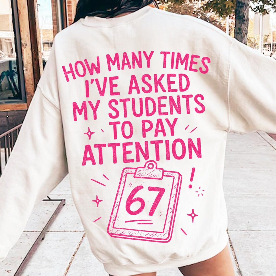 How Many Times I’ve Asked My Students to Pay Attention 67 PNG, Funny ...