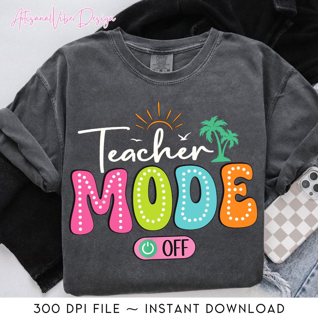 Teacher Mode off Png, Class Dismissed Png, Last Day of School Summer ...