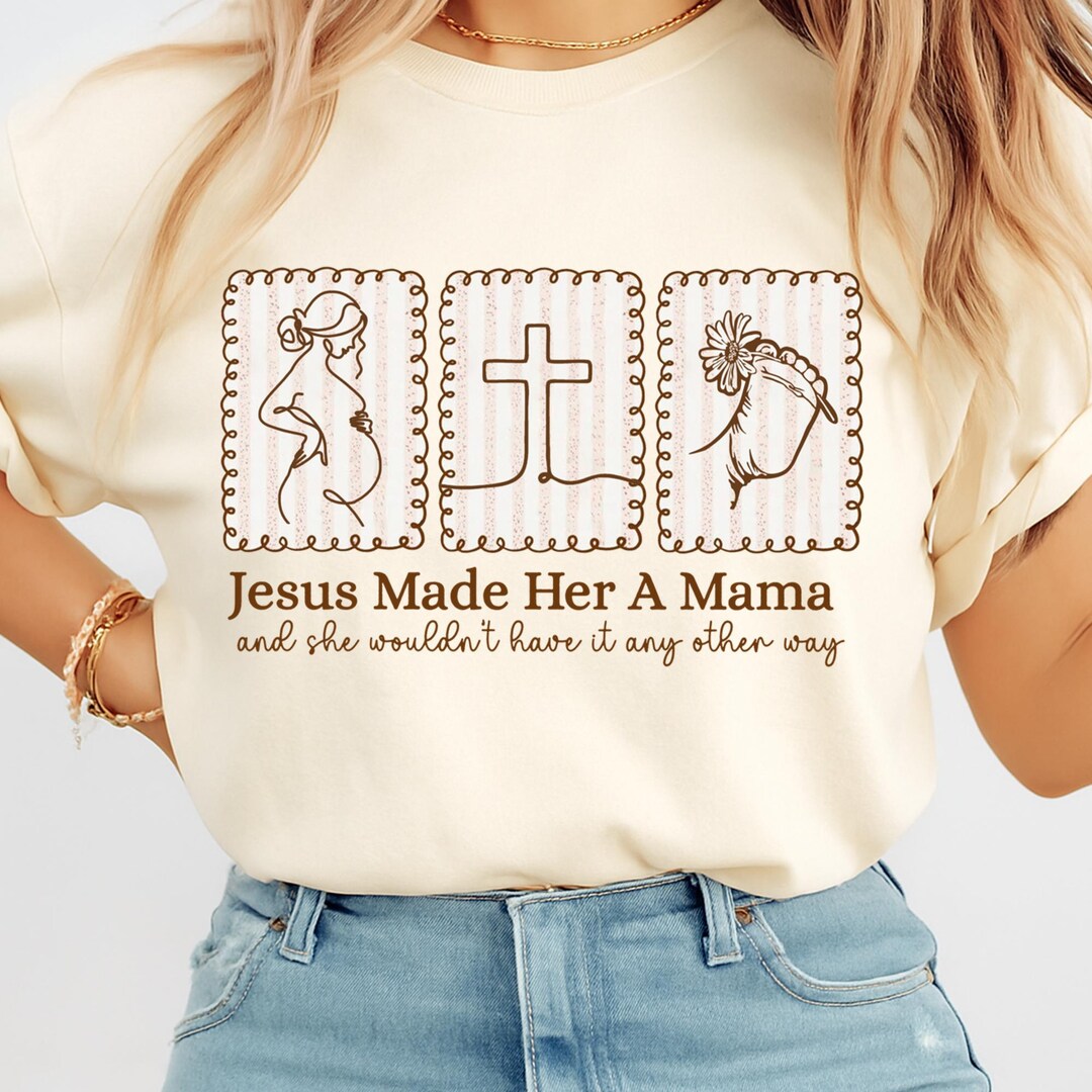 Jesus Made Her a Mama PNG, Christian Mom Pregnancy Faith Sublimation ...