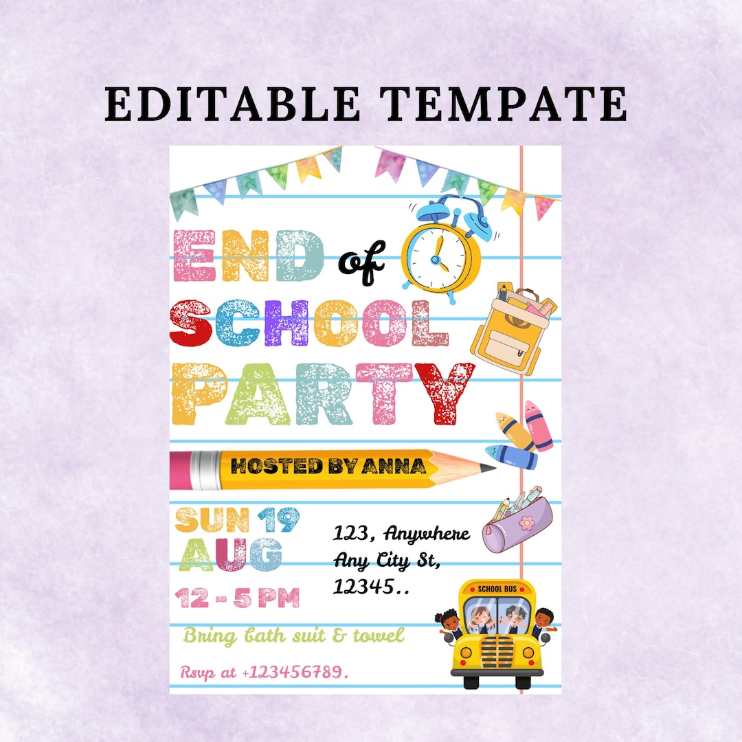 Last Day of School Party, End of the School Year Celebration, Editable ...
