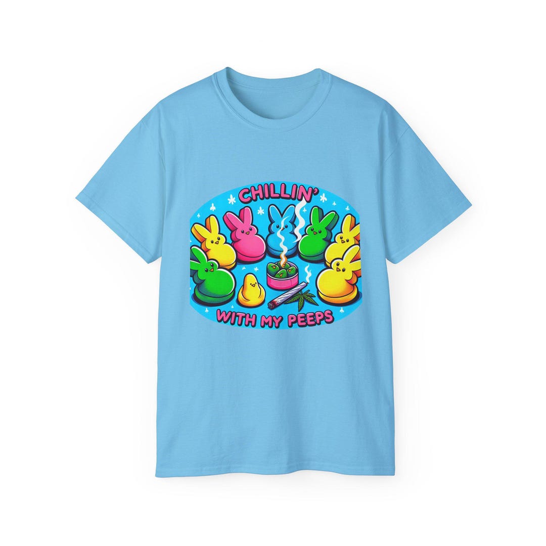 420 Easter Chillin' With My Peeps -GILDAN 2000 Unisex Cotton T-shirt - Etsy