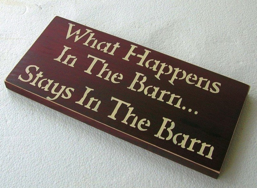 Funny Signs What Happens in the Barn Stays in the Barn Wooden Sign ...