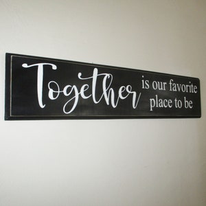 Together is Our Favorite Place to Be Wood Sign - Etsy
