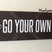 Go Your Own Way Wooden Sign With Arrows You Pick Colors - Etsy