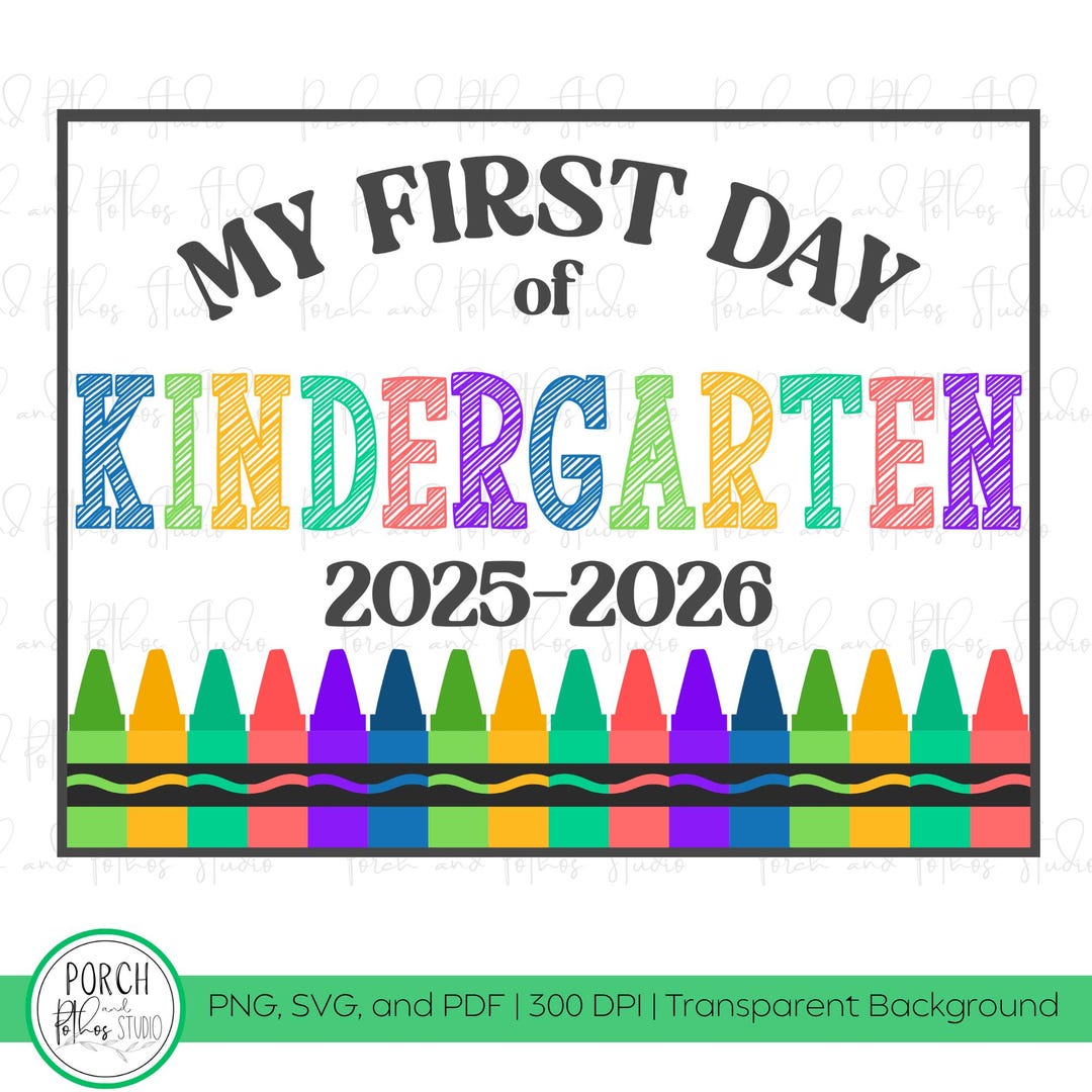 First Day of Kindergarten Sign Bundle: SVG, PNG, PDF - 2025-2026 - Etsy