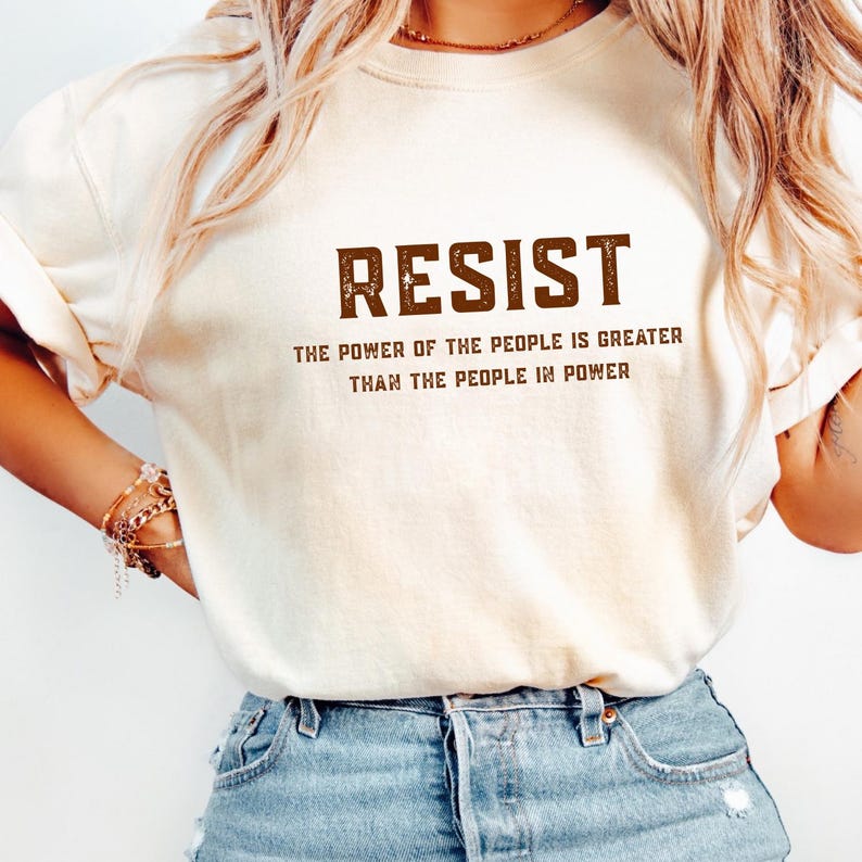 Resist Shirt Comfort Colors, People Power Tee, Activist Quote T-shirt ...