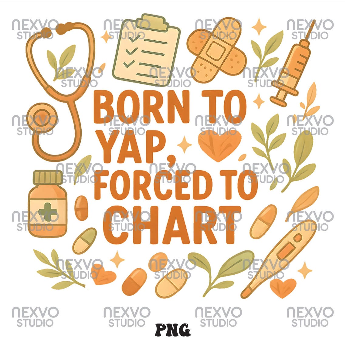 Born to Yap Forced to Chart Nurse Png | Cute Colorful Medical Design ...