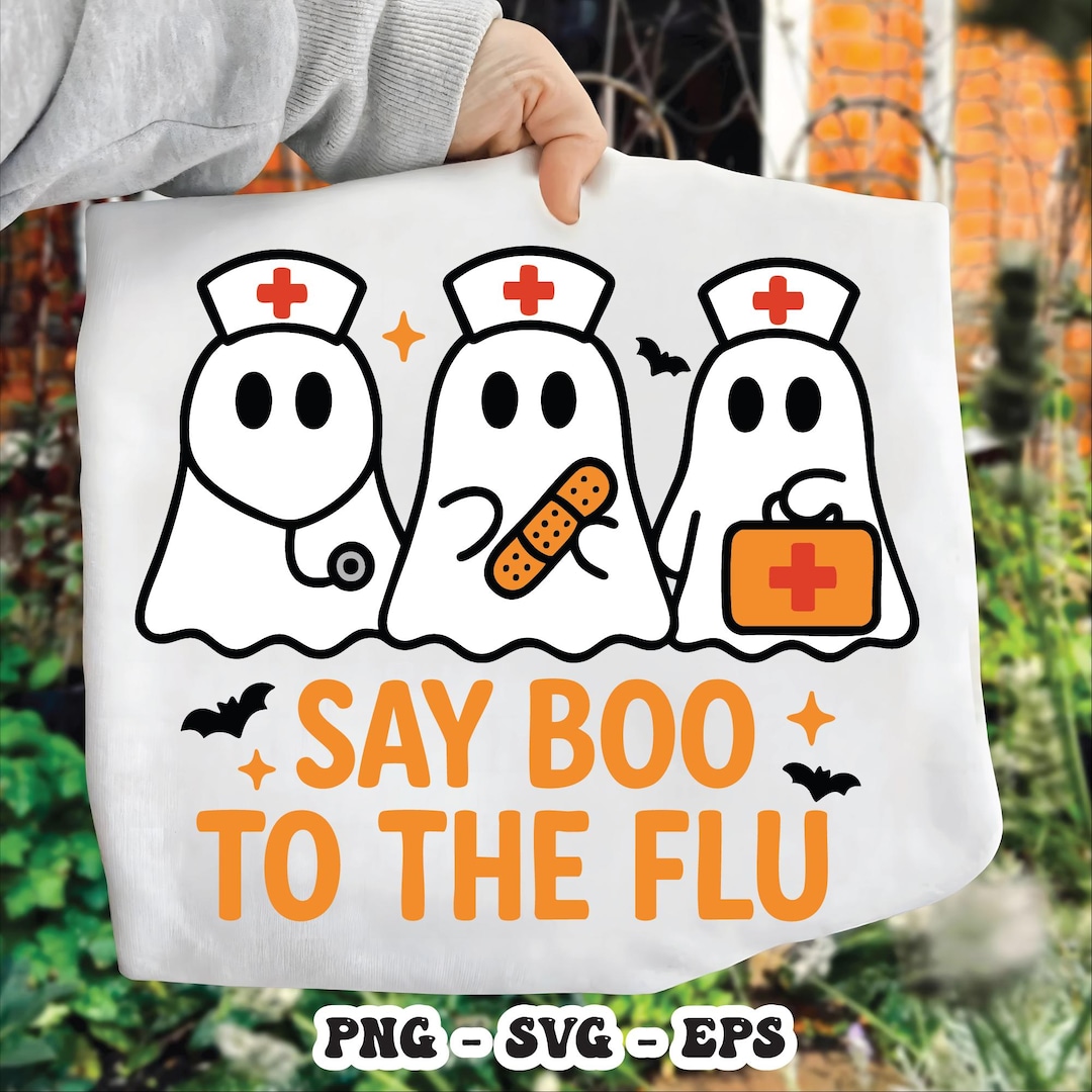 Say Boo to the Flu SVG PNG, Cute Nurse Ghost Halloween Design, Funny ...