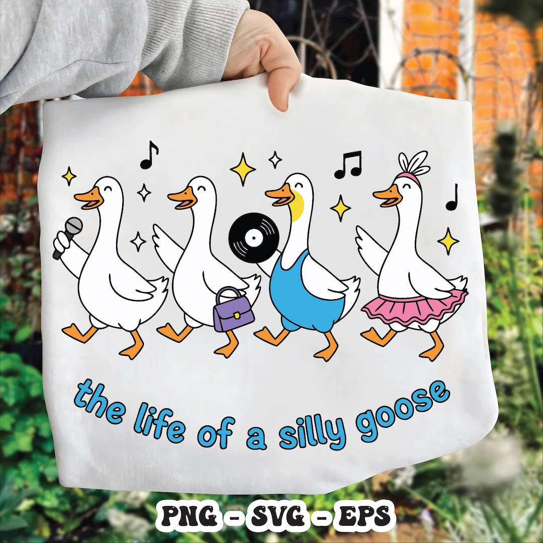 The Life of a Silly Goose PNG SVG, Funny Goose Clipart Svg, Trendy ...
