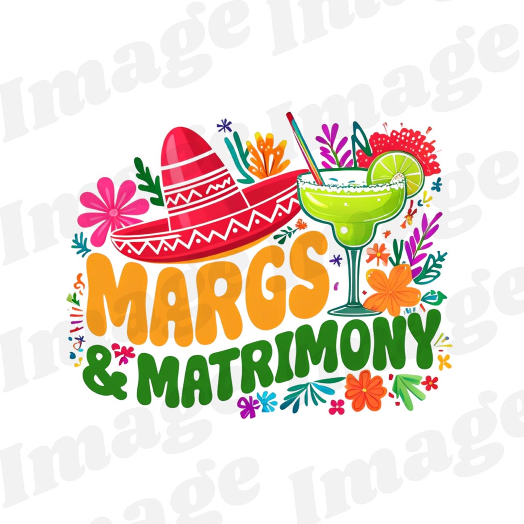 Margs and Matrimony SVG PNG, Mexico Bachelorette Svg, Fiesta ...