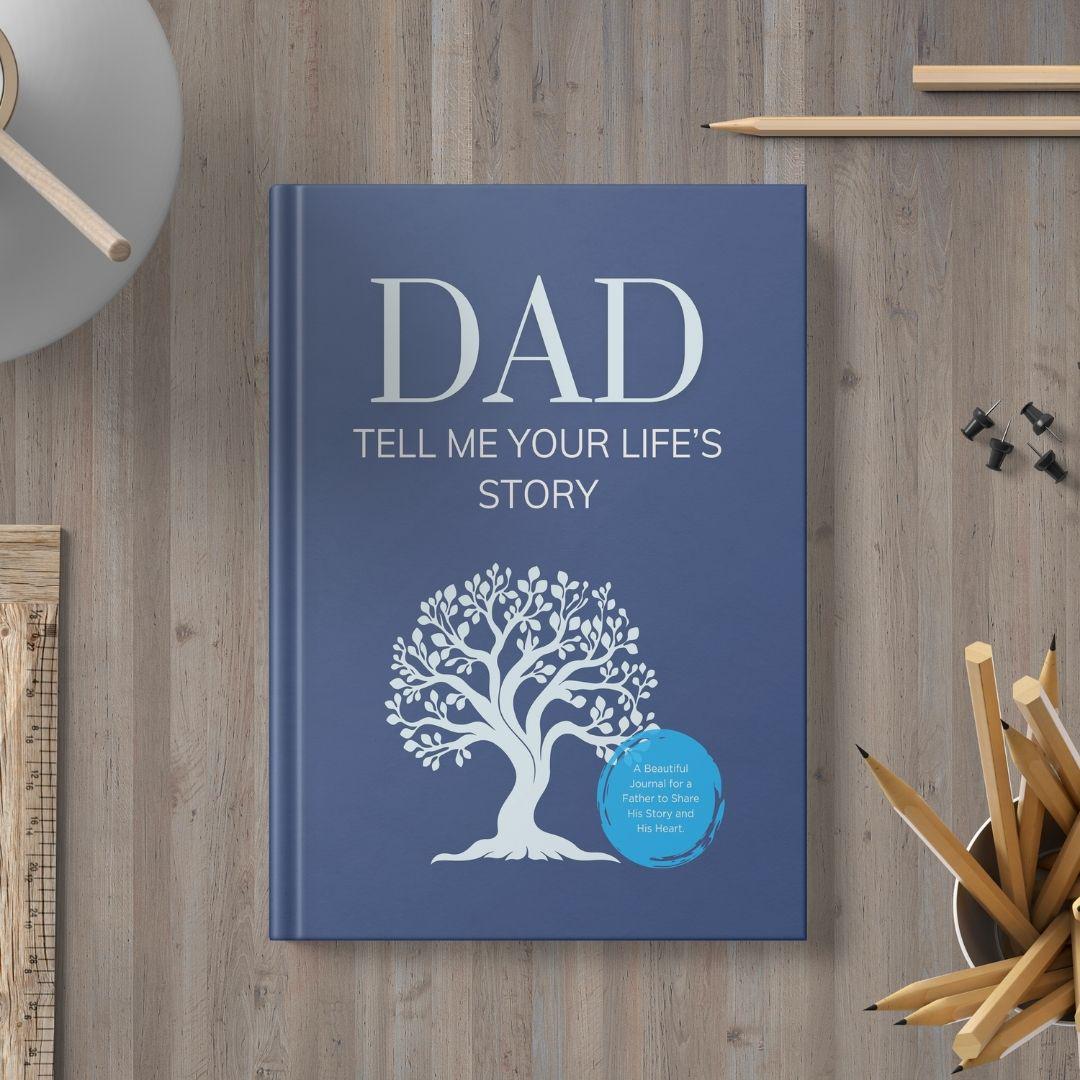 Dad, Tell Me Your Life's Story Printable Journal, A Father’s Legacy ...