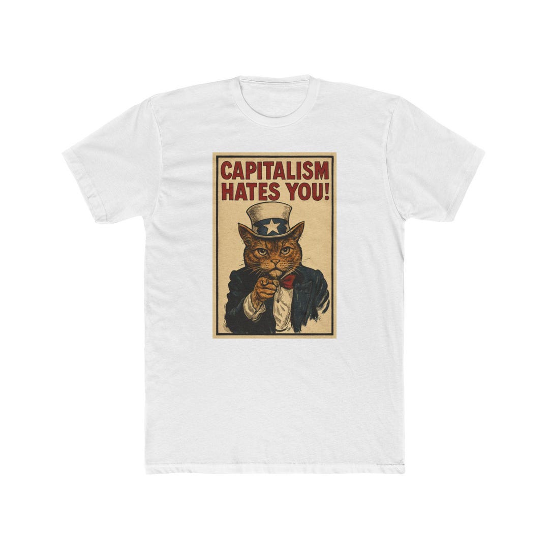 Capitalism Hates You - Uncle Sam Cat, Unisex Shirt, Gift for Cat Lovers ...