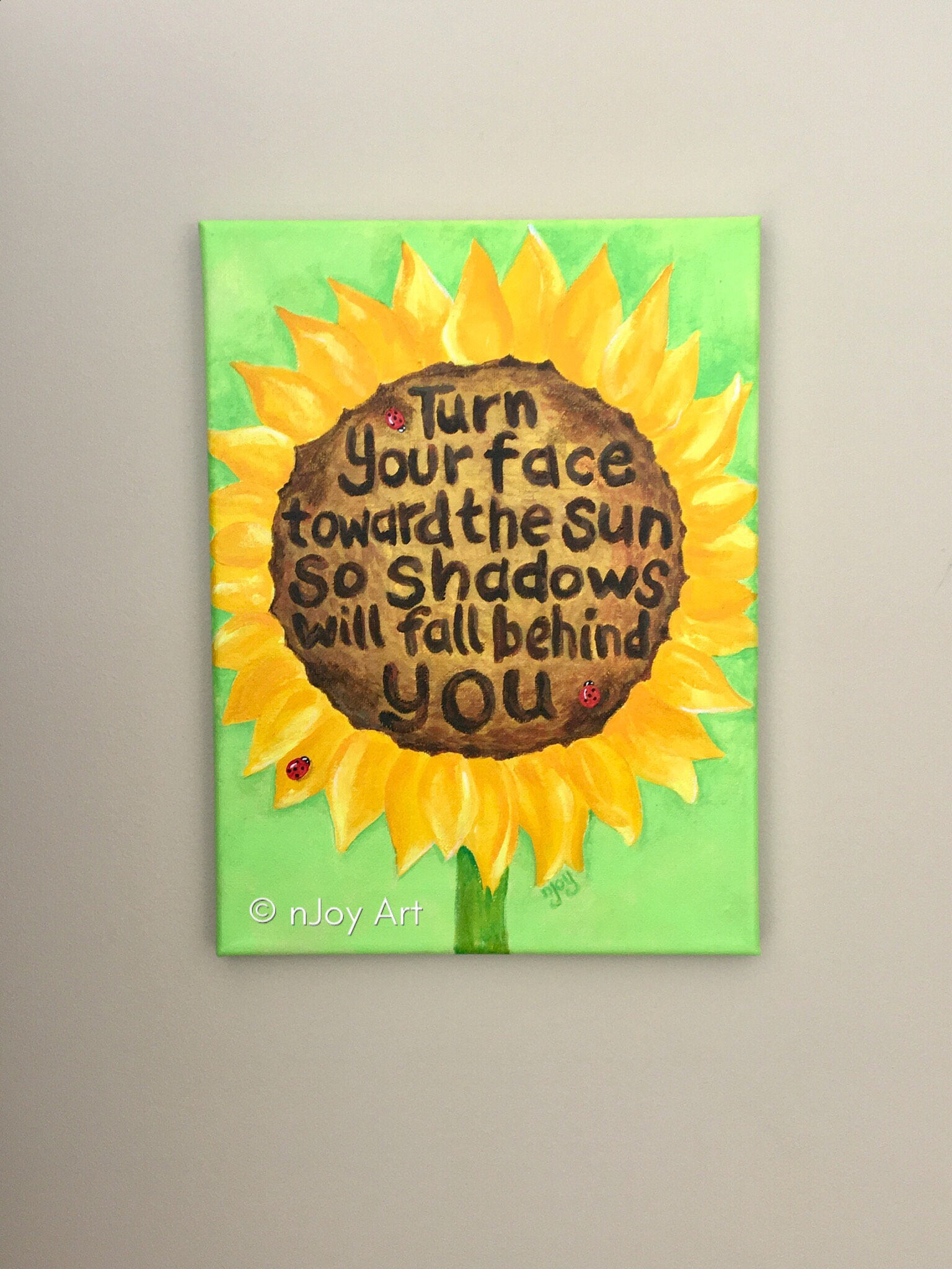 Sunflower Painting With Quote, Turn Your Face Toward the Sun so Shadows ...