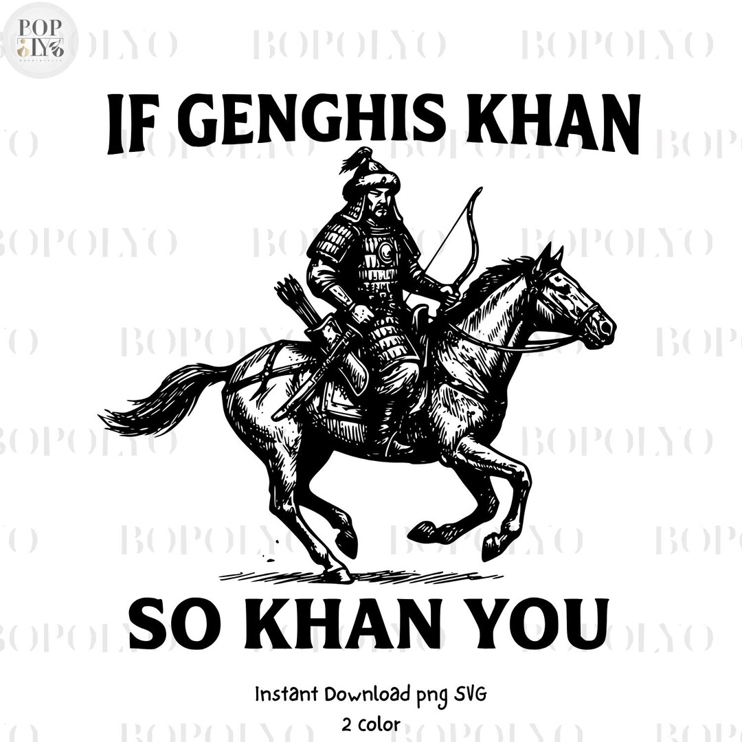 Funny Mongolian History Joke and Genghis Khan Quote – If Genghis Khan ...