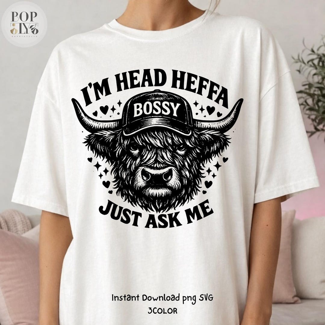 Cowgirls Highland Cow Western I'm Head Heffa Just Asks Me PNG SVG ...