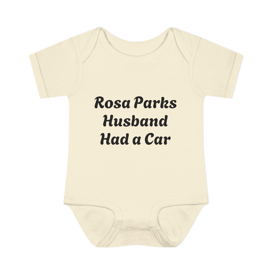 Rosa Parks Husband Had A Car - Funny Vulgar Baby Onesies: Inappropriate ...