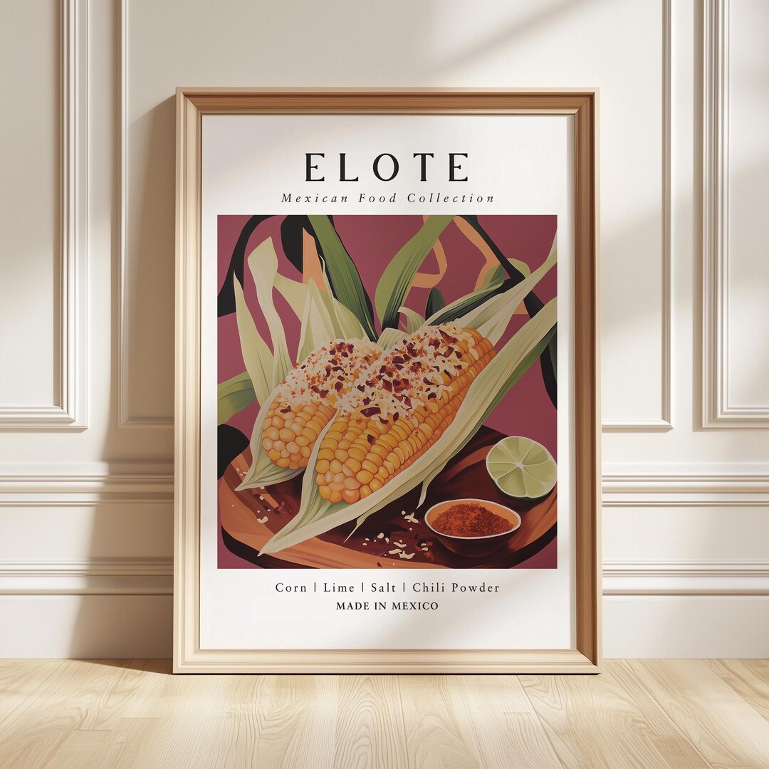 Elote Art Print, Mexican Street Food Poster, Kitchen Decor, Foodie Gift ...