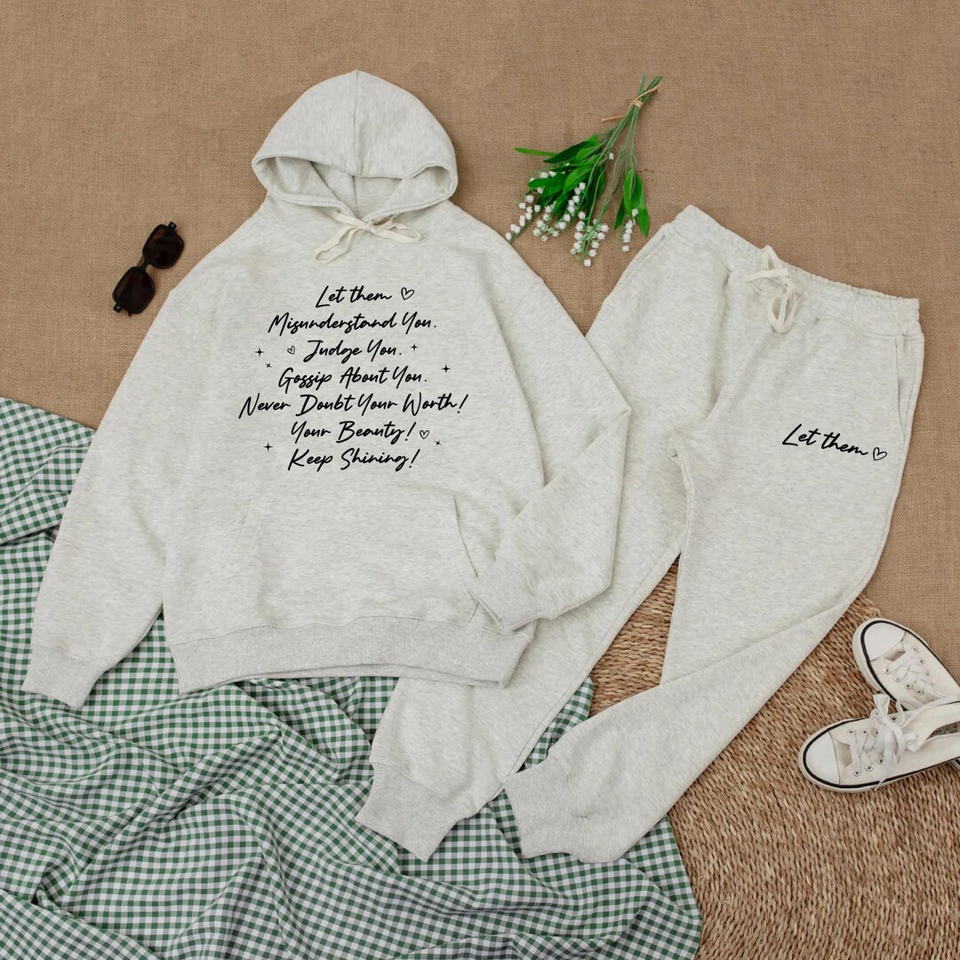 Let Them Inspirational Hoodie and Sweatpants Set, Positive Quote Hoodie ...