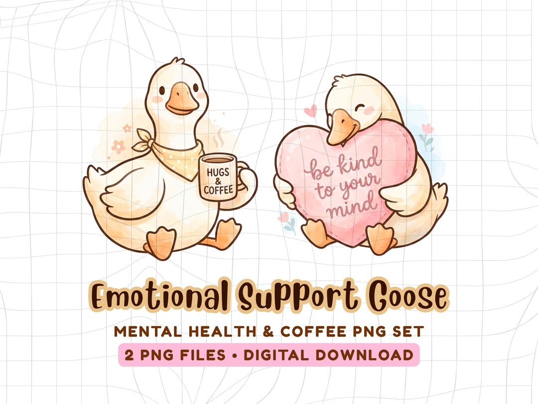 Emotional Support Goose, Be Kind to Your Mind PNG, Coffee Goose Clipart ...
