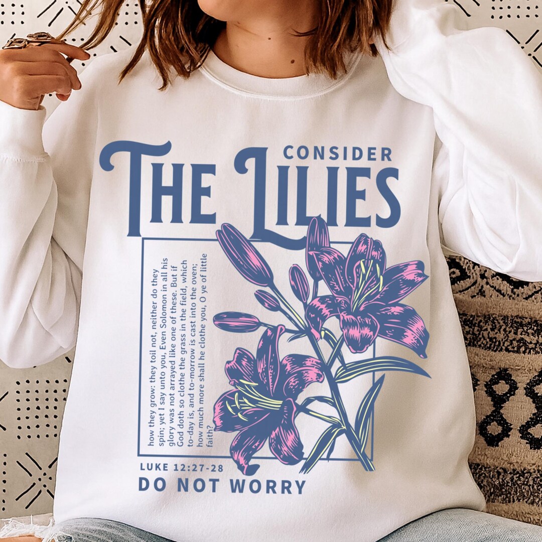Consider the Lilies PNG, Bible Verse Luke 12:27-28 Design, Christian ...