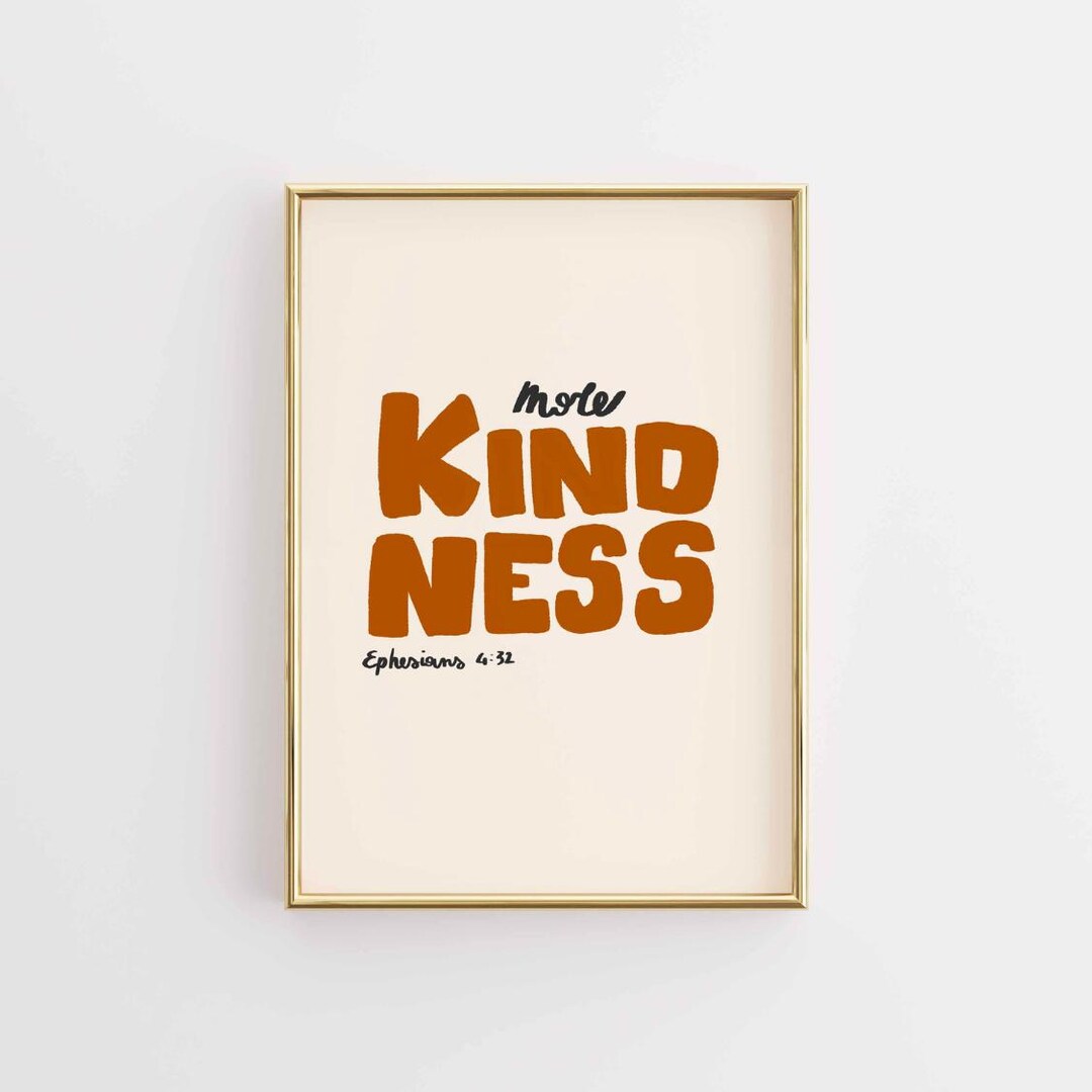 More Kindness Bible Verse Wall Art, Ephesians 4:32 Scripture Print ...