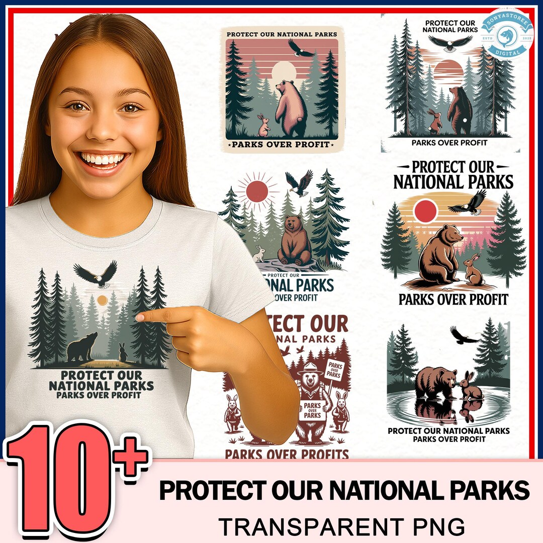 10+ Support National Parks PNG Bundle, Anti Trump Png, Protect Our ...