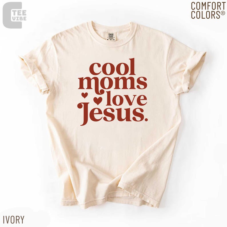 Cool Moms Love Jesus T-shirt, Comfort Colors Christian Mom Tee, Praying ...