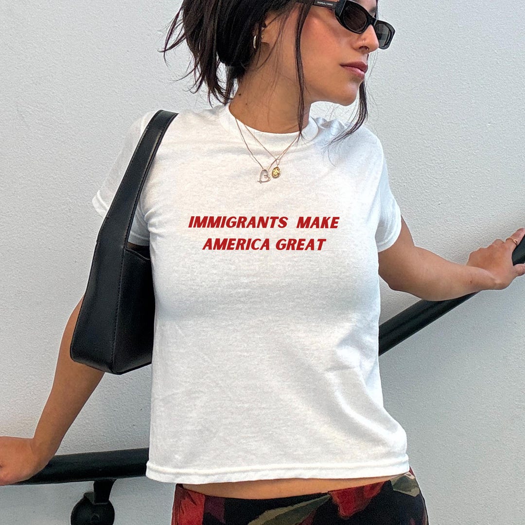 Immigrants Make America Great Y2k Baby Tee Pro-immigration T-shirt ...