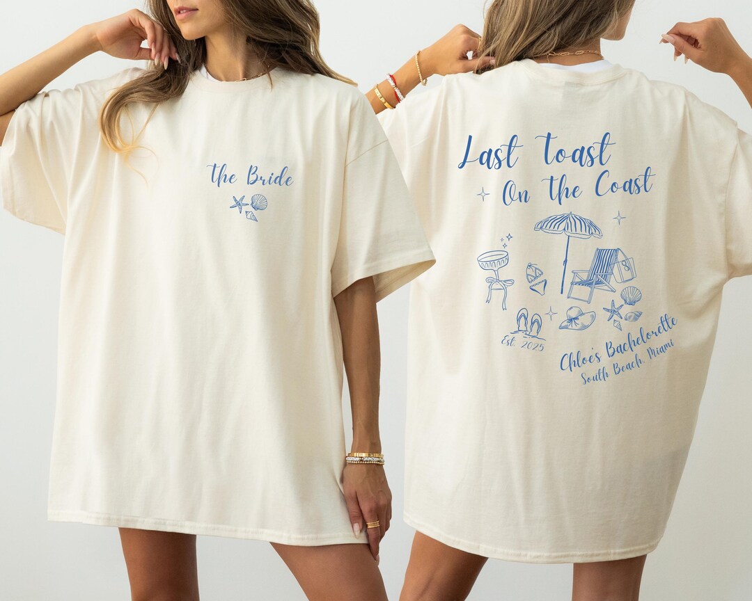 Last Toast on the Coast Shirt, Custom Beach Bachelorette Shirt ...