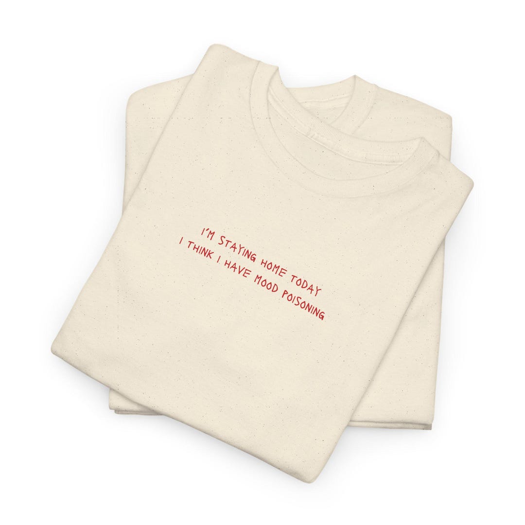 Mood Poisoning T-shirt, Funny Sarcastic Quote, Unisex Graphic Tee - Etsy