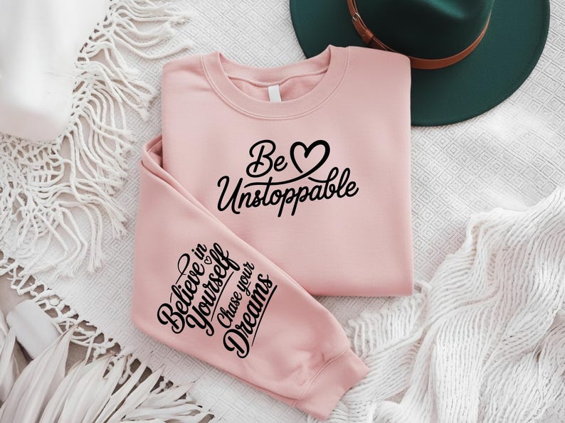 Be Unstoppable Believe in Yourself Svg Png Sleeve Design, Positive ...