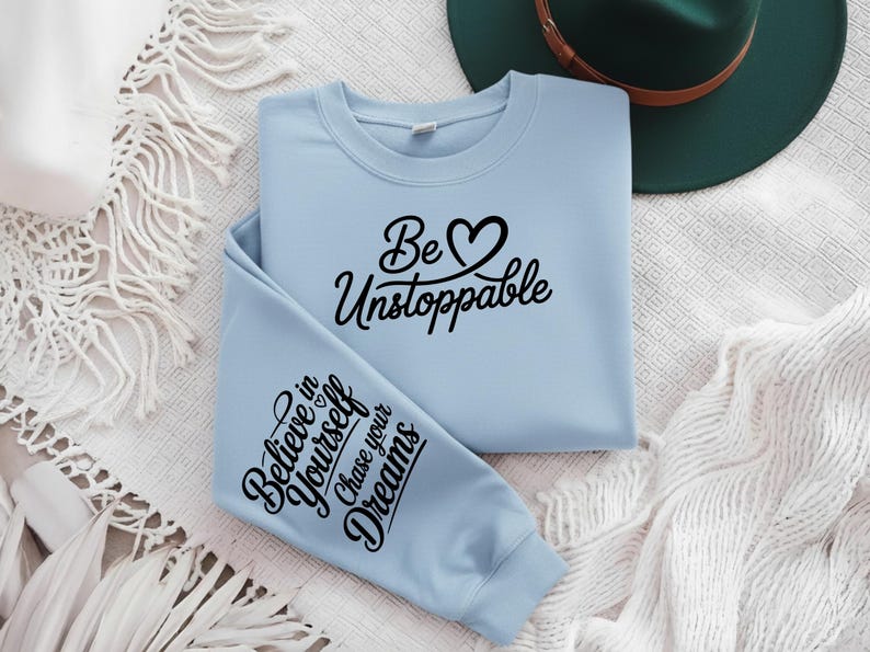 Be Unstoppable Believe in Yourself Svg Png Sleeve Design, Positive ...