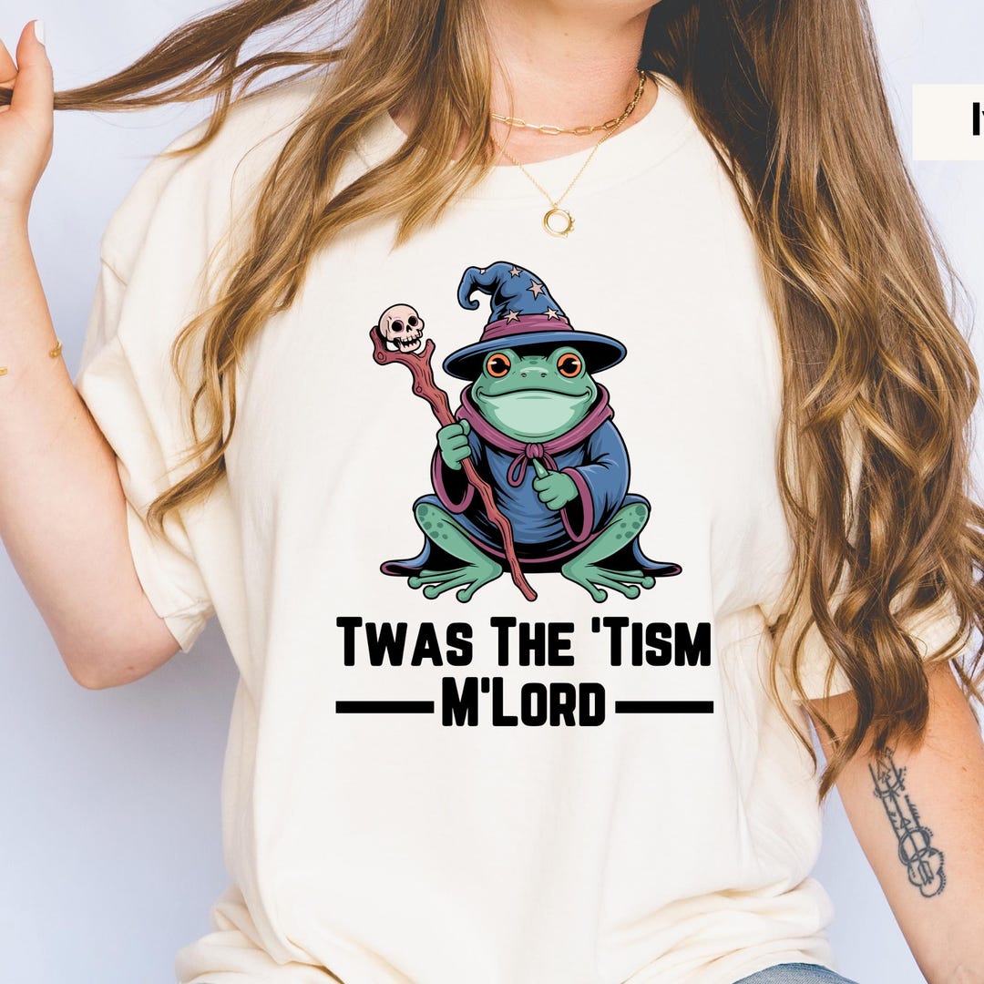 Twas the 'tism M'lord Frog Wizard Meme Shirt - Etsy
