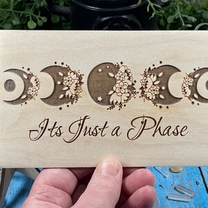 Moon Phases Wood Sign Wood Burned Art Its Just A Phase Wood Carving Art ...