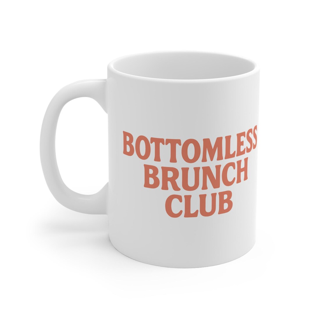 Bottomless Brunch Club Mug - Fun Gift for Coffee Lovers, Perfect for ...