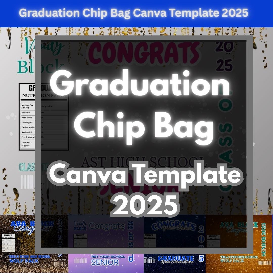 Graduation Chip Bag Template 2025 | Editable Canva Chip Bag | DIY ...