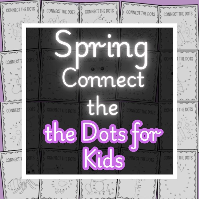 Spring Dot to Dot Worksheets for Kids – Printable Connect the Dots ...