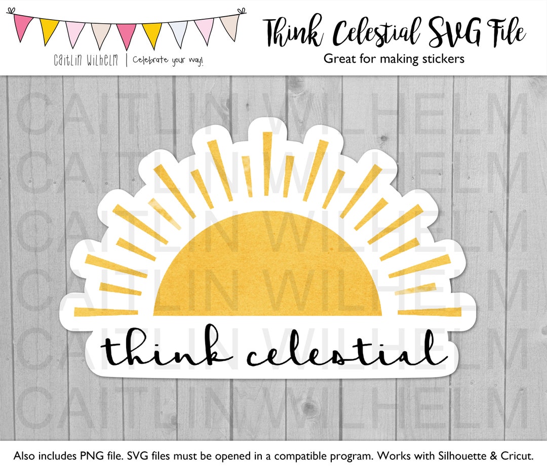 Think Celestial SVG Cut File & PNG File | Digital Download | LDS - Etsy