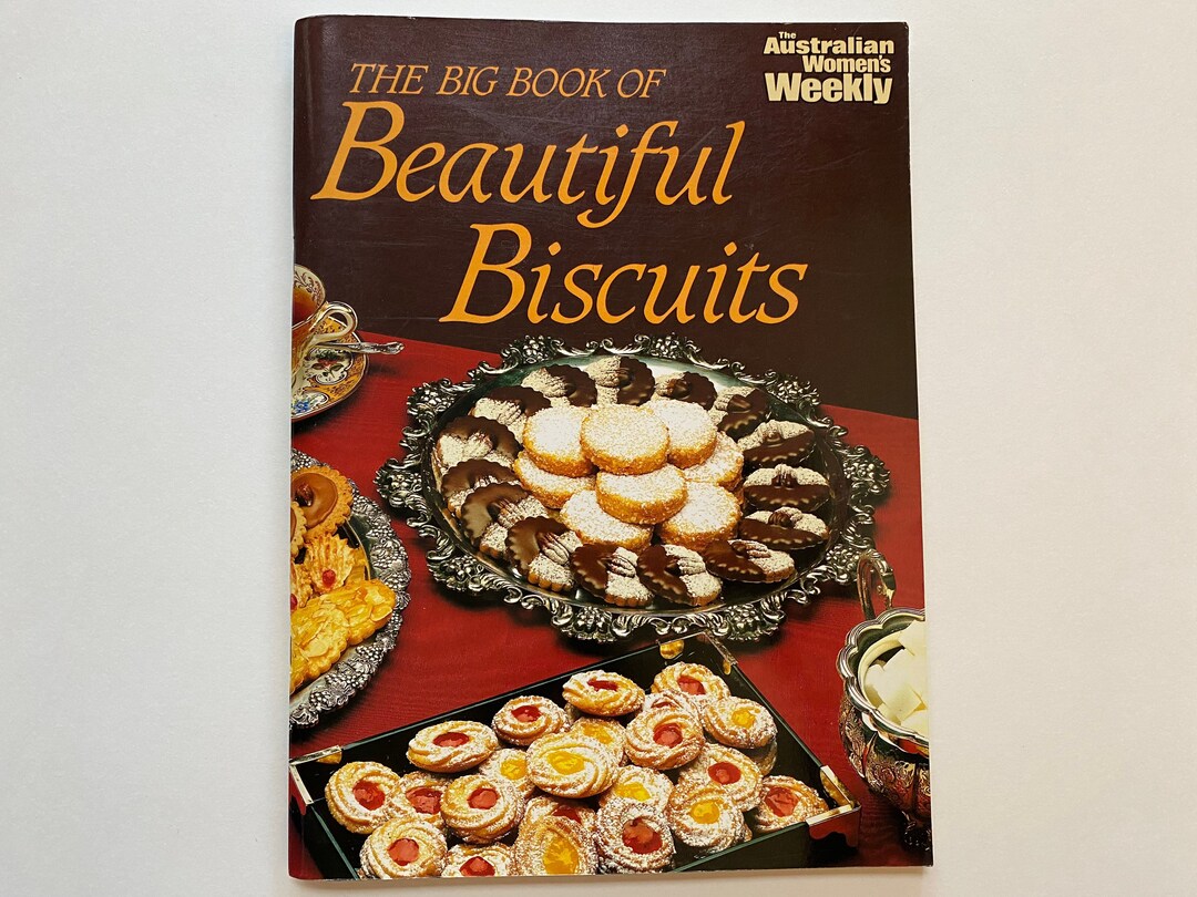 Beautiful Biscuits Cookies Cookbook Australian Women’s Weekly Magazine ...