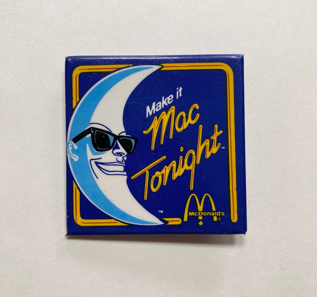 1980s Make It Mac Tonight Mcdonalds Advertisement Promotional Pinback ...