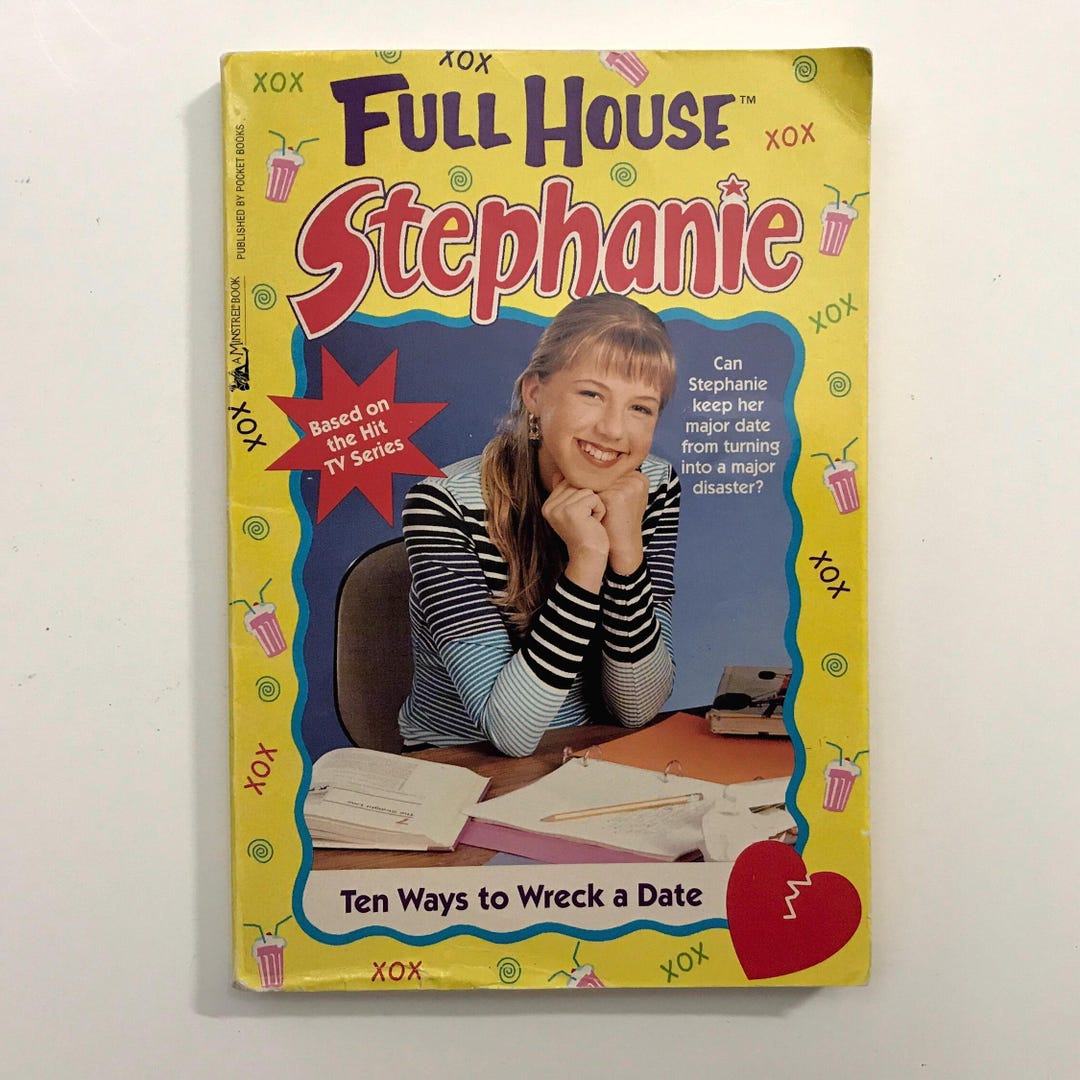 Full House Stephanie Ten Ways to Wreck a Date Kids Paperback Chapter ...