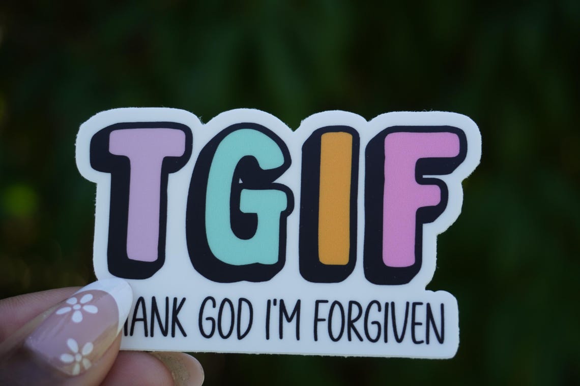 TGIF Thank God I'm Forgiven Sticker: Waterproof Vinyl Christian Gift - Etsy