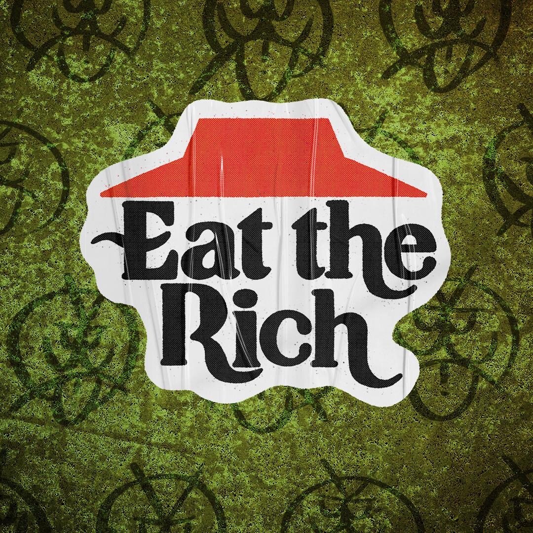 Eat the Rich Sticker Pizza Hut Cheese Bread Lover Fight Oligarchy ...