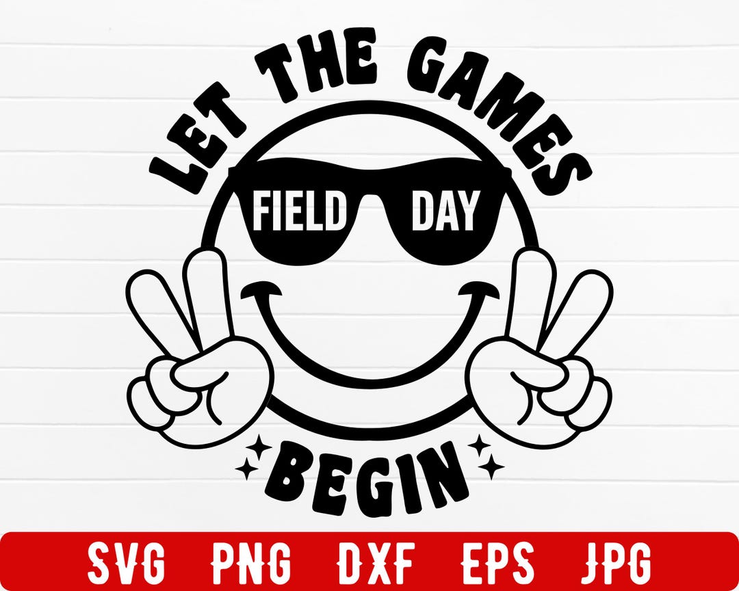 Field Day Let the Fun Begin Svg, Field Day Svg, School Field Day Svg ...