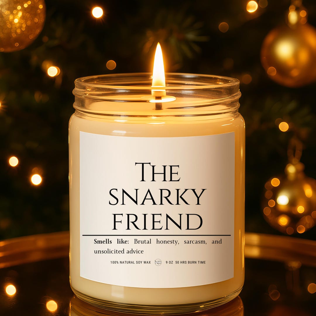 The Snarky Friend Candle /funny Personality Candle /smells Like Edition ...