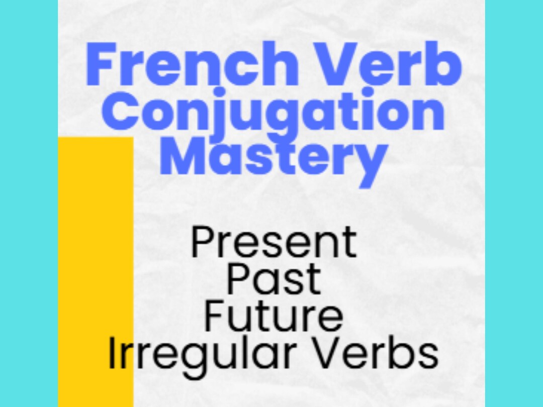 Learn French Verb Conjugation for Beginners French Tenses Basic French ...