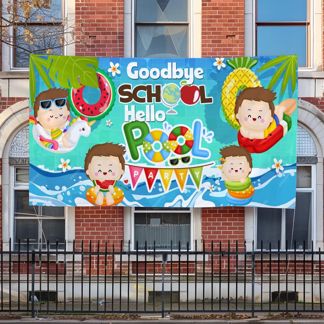 Goodbye School Hello Pool Backdrop, Kindergarten Preschool 2024 End of ...